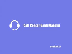 7+ Call Center Mandiri 24 Jam Bebas Biaya Pulsa: Via Whatsapp, Mandiri ...
