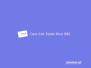 6 Cara Cek Saldo Brizzi BRI Dengan Mudah dan Cepat – ATM LINK